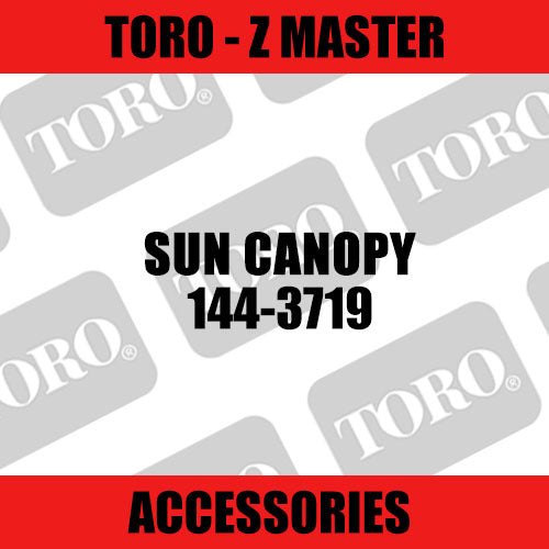 Toro - Sun Canopy (Z Master)
